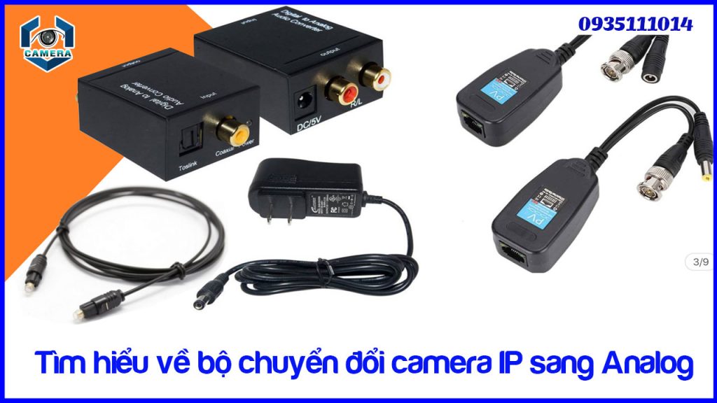 Tìm hiểu về bộ chuyển đổi camera IP sang Analog