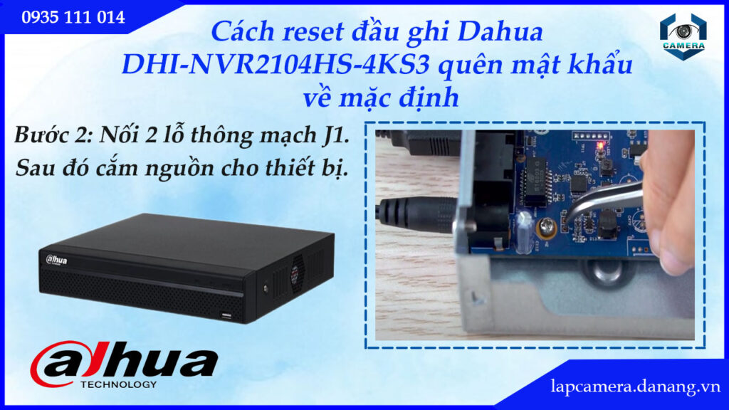 Cách reset đầu ghi Dahua DHI-NVR2104HS-4KS3 quên mật....